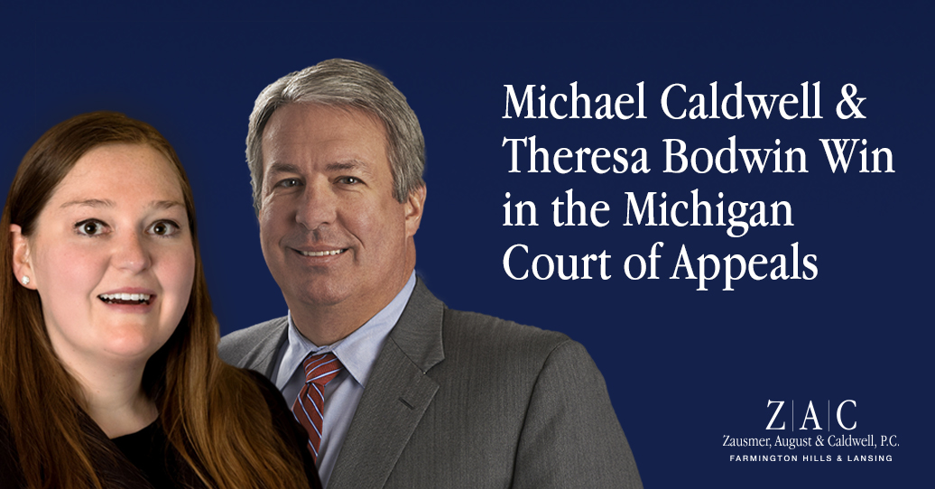 Michael Caldwell and Theresa Bodwin Win in the Michigan Court of ...