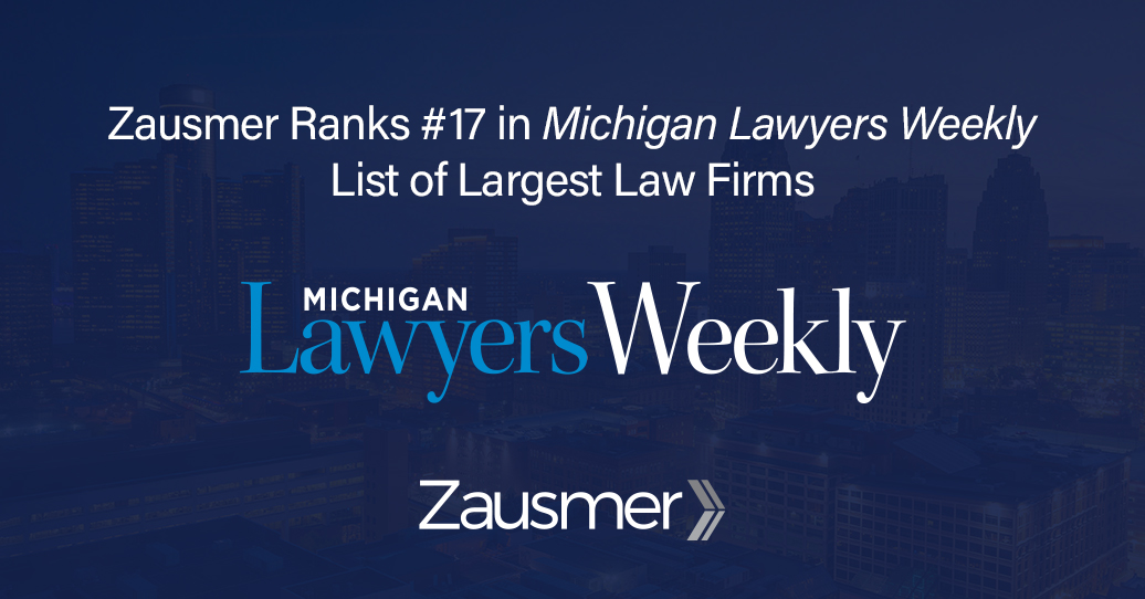 Zausmer Ranks #17 in Michigan Lawyers Weekly List of Largest Law Firms ...