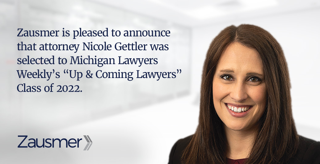 Nicole Gettler Named to the Class of 2022 Up & Coming Lawyers - Zausmer